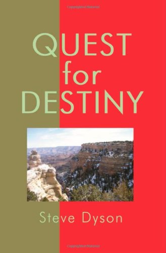 Quest for Destiny: Dyson, Steve: 9781936656073: Amazon.com: Books