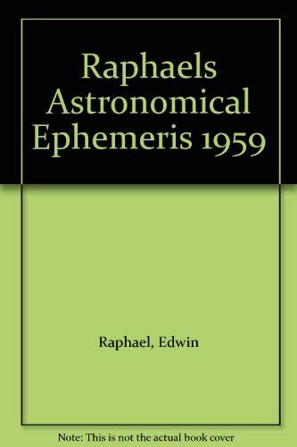 Raphael's Astronomical Ephemeris 1959: With Tables of Houses for London ...