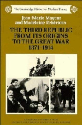 Amazon.com: The Third Republic from its Origins to the Great War, 1871 ...