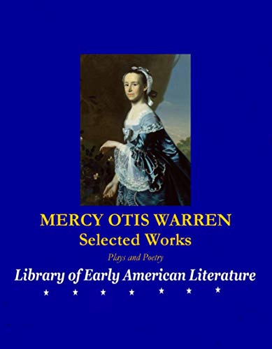 MERCY OTIS WARREN: Selected Works - Kindle edition by Warren, Mercy ...