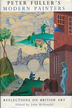 Peter Fuller's modern painters: Reflections on British art: Fuller ...