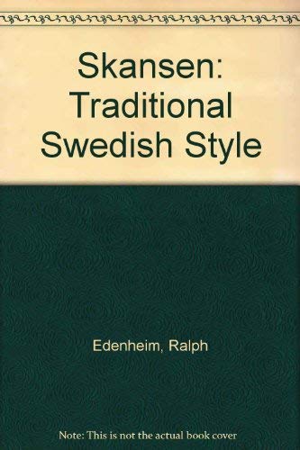Skansen: Traditional Swedish Style: Edenheim, Ralph: 9781857590531 ...