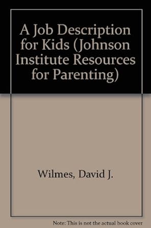 A Job Description for Kids (Johnson Institute Resources for Parenting ...