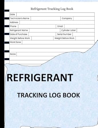 Refrigerant Tracking Log Book: Efficient Refrigerant Management size 8. ...
