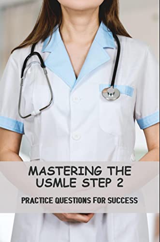 Amazon.com: Mastering The USMLE Step 2: Practice Questions For Success ...