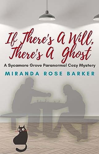 Amazon.com: If There's A Will, There's A Ghost: A Sycamore Grove Paranormal Cozy Mystery (The ...