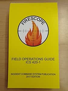 Amazon.com: Field Operations Field Guide ICS 420-1, 2017 Ed ...