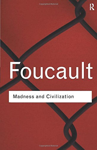 Madness and Civilization (Routledge Classics) by Foucault, Michel ...