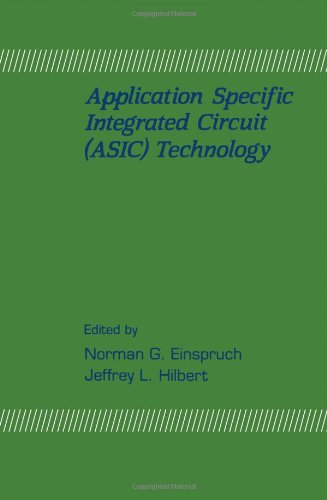 Application Specific Integrated Circuit (ASIC) Technology (v. 23) (VLSI ...