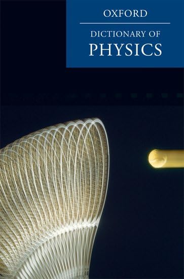 Amazon.com: A Dictionary of Physics: 9780199560011: Daintith, John: Books
