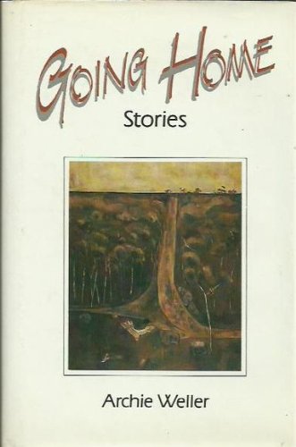 Going Home: Stories: Weller, Archie: 9780868618739: Amazon.com: Books