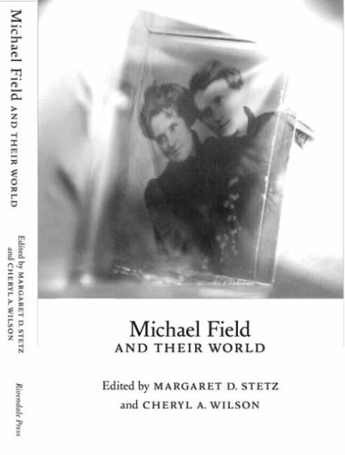 Michael Field and Their World: Amazon.co.uk: Stetz, Margaret D., Wilson ...