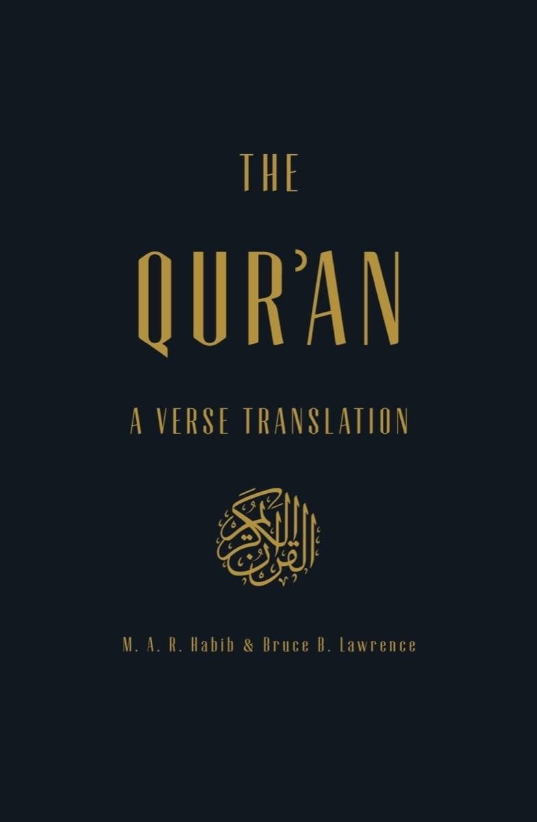 The Qur'an: A Verse Translation: Habib, M.A.R., Lawrence, Bruce B ...