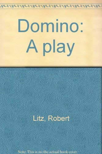 Domino: A play: Litz, Robert: 9780573690891: Amazon.com: Books