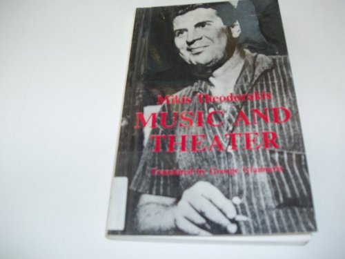 Music and Theatre M: Theodorakis, Mikis; Giannaris, George ...