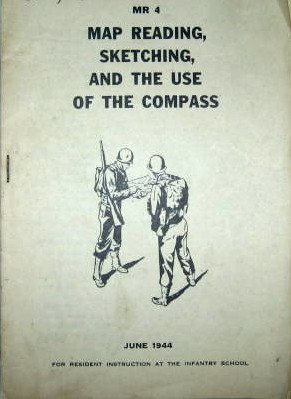 MR 4: Map Reading, Sketching, and the use of the Compass: Infantry ...