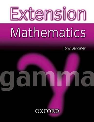 Extension Mathematics: Year 9: Gamma: Tony Gardiner: 9780199151523 ...