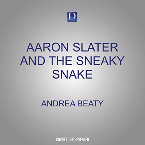 Aaron Slater and the Sneaky Snake: The Questioneers, Book 6 (Audible ...