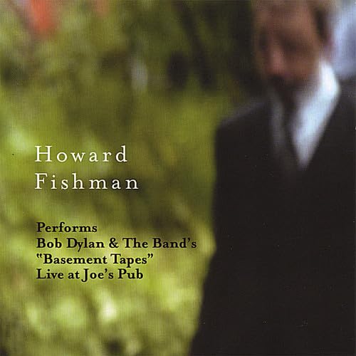 Live at Joe's Pub: Howard Fishman, Bob Dylan, Traditional, Boo Reiners ...