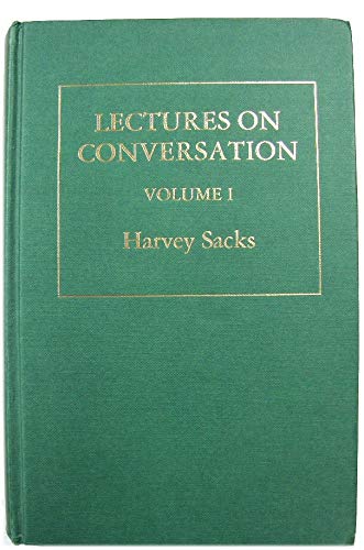 Lectures on Conversation : Sacks, Harvey, Schegloff, Emanuel, Jefferson ...