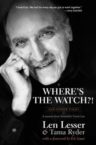 Where's the Watch?! and Other Tales: A Memoir from Seinfeld's Uncle Leo ...