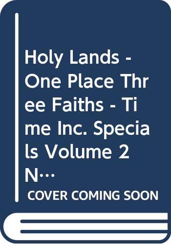 Holy Lands - One Place, Three Faiths - Time, Inc. Specials, Volume 2 ...