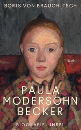 Paula Modersohn-Becker: Biografie | Leben, Werk und Wirken der berühmten Malerin und bedeutenden ...