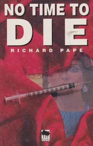 No Time to Die : Pape, Richard: Amazon.in: Books
