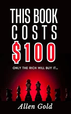 Amazon.com: This Book Costs $100: Only The Rich Will Buy It... eBook ...