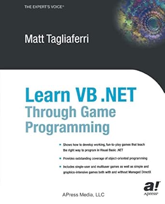 Learn VB .NET Through Game Programming: Matthew Tagliaferri ...