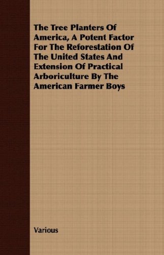 The Tree Planters Of America, A Potent Factor For The Reforestation Of ...