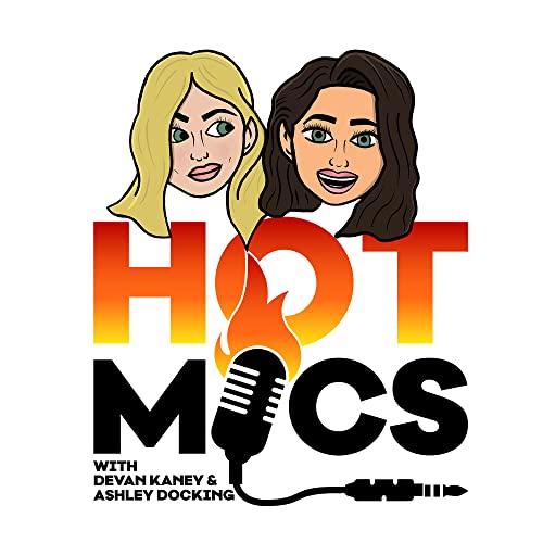 Hot Mics w/ Devan Kaney & Ashley Docking : hotmics: Amazon.in: Audible Books & Originals