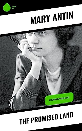 The Promised Land: Autobiographical Novel eBook : Antin, Mary: Amazon ...