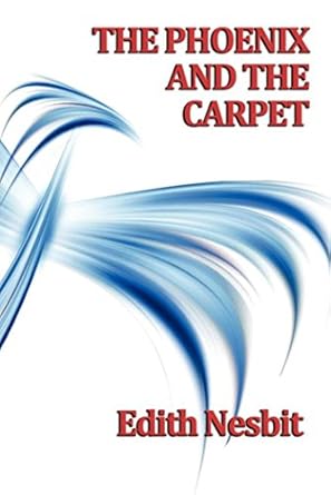 The Phoenix and The Carpet (Unabridged Start Publishing LLC) - Kindle ...