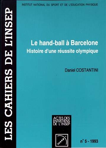 Amazon.com: LES CAHIERS DE L'INSEP, N 5. LE HANDBALL A BARCELONE ...