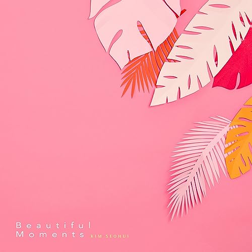 Amazon MusicでKim SeohuiのBeautiful Momentsを再生する