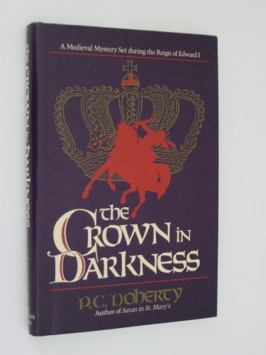 The Crown in Darkness by P. C. Doherty (1988-05-05): Paul Doherty ...