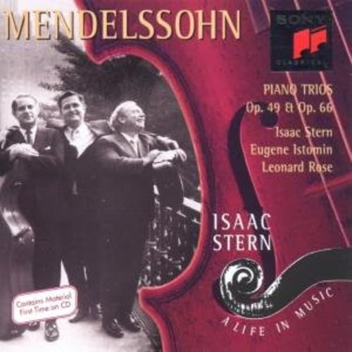 Stern, Isaac, Leonard Rose, Eugene I Stomin - Mendelssohn: Piano Trios ...