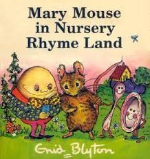 Mary Mouse in Nursery Rhyme Land: Enid Blyton: 9780340239018: Amazon ...