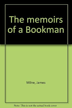 Amazon.com: The memoirs of a bookman.: Milne, James: 圖書
