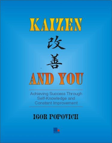Kaizen and You : Personal Success Through Continuous Improvements ...
