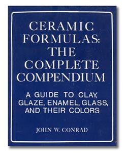 Ceramic Formulas: The Complete Compendium: Conrad, John W ...