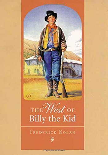 The West of Billy the Kid by Frederick W. Nolan (1998-12-31): Frederick ...