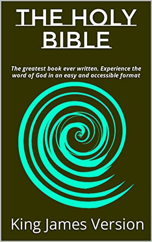 The Holy Bible: The Greatest Book Ever Written. Experience the word of ...