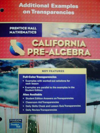 California Pre-Algebra Additional Examples On Transparencies (Prentice ...