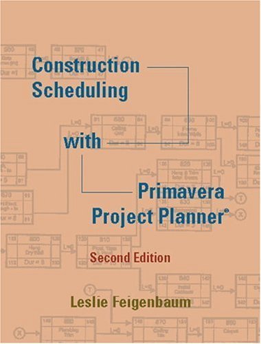 Construction Scheduling With Primavera Project Planner: Feigenbaum ...