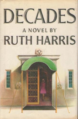 Decades (20th Century Series, Book #1): Ruth harris: 9780671217990 ...