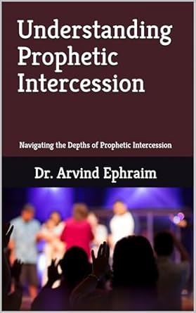 Amazon.com: Understanding Prophetic Intercession: Navigating the Depths of Prophetic ...