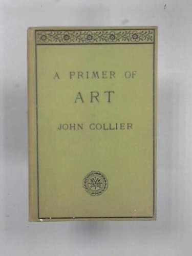 A Primer of Art: John Collier: Amazon.com: Books