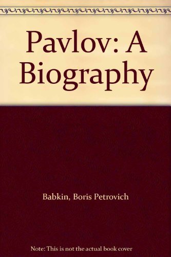 Pavlov: A Biography: Boris Petrovich Babkin: 9780226033723: Amazon.com ...